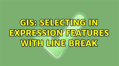 GIS Selecting In Expression Features With Line Break YouTube