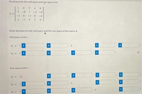 solved find bases for the null space and row space of a 1 4