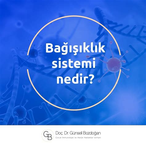 What is immune system Assoc Prof Günseli Gozdoğan M D Pediatric