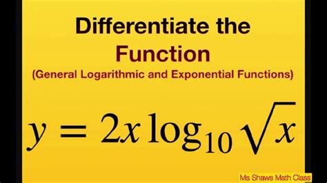 differentiate the function y 2x log 10 sqrt x general logarithmic exponential functions youtube