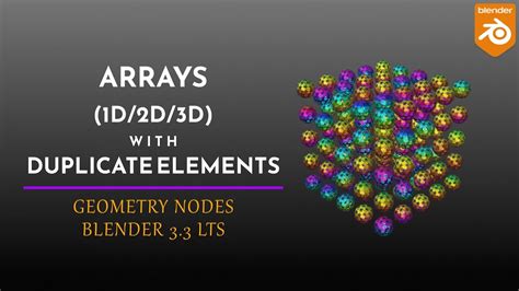 array 1d 2d 3d with duplicate elements geometry nodes blender 3 3 lts youtube