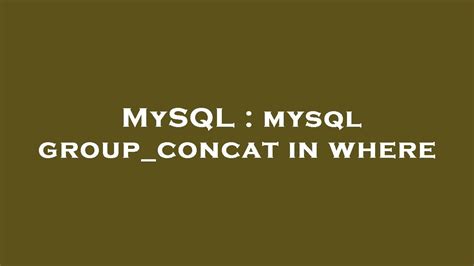 mysql mysql group concat in where youtube