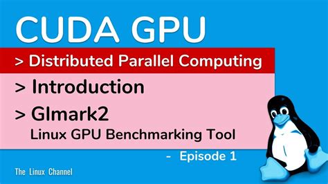 353 cuda gpu distributed parallel computing introduction glmark2 linux gpu benchmarking ep1