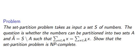 solved problemthe set partition problem takes as input a set