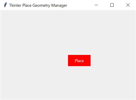 tkinter place geometry manager explained by examples
