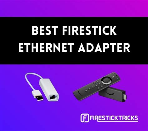 Best FireStick Ethernet Adapter How To Set Up 2024