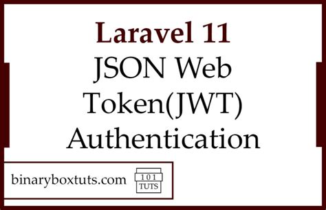 laravel 11 json web token jwt authentication binaryboxtuts