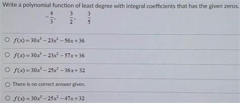 [answered] write a polynomial function of least degree with integr math