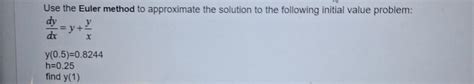 solved use the euler method to approximate the solution to