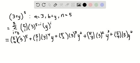 solved use the binomial theorem to expand the expression 3 y 5