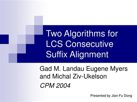 ppt two algorithms for lcs consecutive suffix alignment powerpoint presentation id 4494148