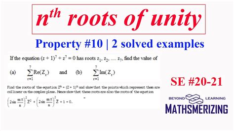 jee delight complex numbers nth roots of unity property 10 se 20 21 z n z 1 n youtube