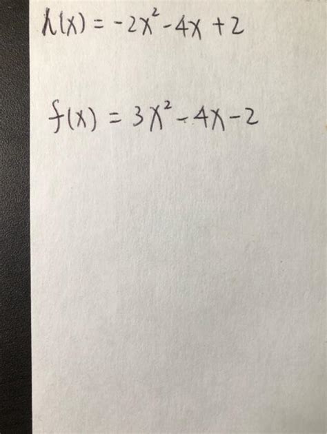solved h x 2x² 4x 2 f x 3x² 44 2