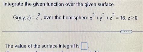 [answered] integrate the given function over the given surface 2 g x y kunduz