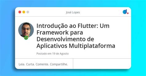 introdução ao flutter um framework para desenvolvimento de aplicativos multiplataforma