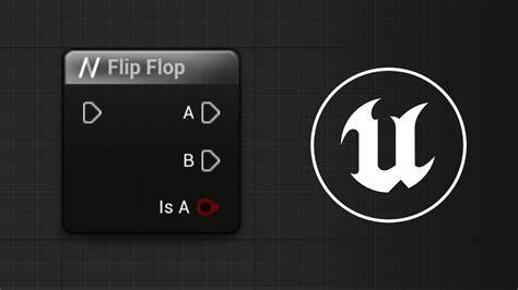 Flip Flop Flow Control Tüm Node lara Bakış Unreal Engine 5