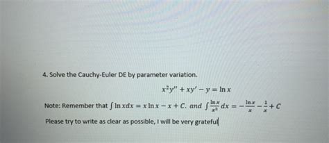 solved 4 solve the cauchy euler de by parameter variation