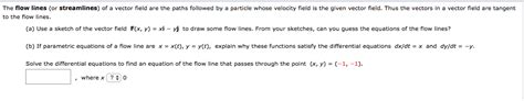 solved the flow lines or streamlines of a vector field are