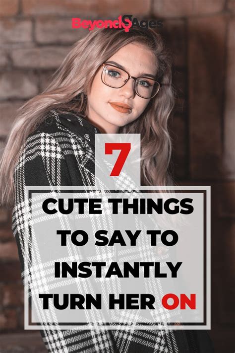 7 Seductive Things To Say To A Girl To Turn Her On Guaranteed In 2022 Turn Ons Seduce Women