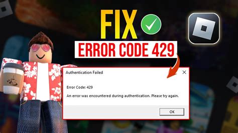 How To Fix Roblox Error Code 429 Roblox Authentication Error Error