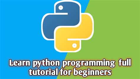 learn python programming full tutorial for beginners