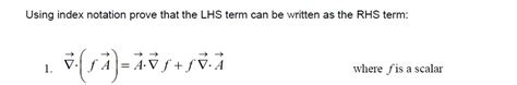 solved using index notation prove that the lhs term can be