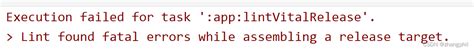 Android打包apk报错Execution failed for task app lintVitalRelease