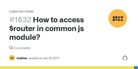 How To Access Router In Common Js Module Issue Vuejs Vue