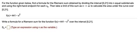 solved for the function given below find a formula for the riemann sum obtained by dividing