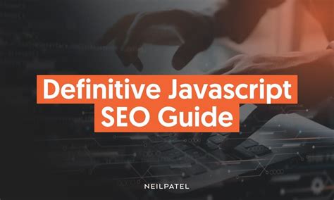 the definitive javascript seo guide [best practices and beyond]