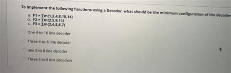 solved to implement the following functions using a decoder