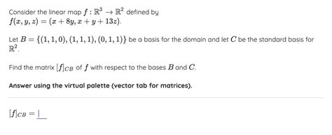 solved consider the linear map f r3→r2 defined by