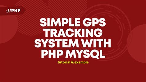 simple gps tracking system with php mysql youtube