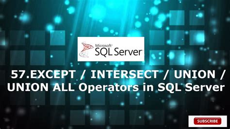 57 EXCEPT INTERSECT UNION UNION ALL Operators In SQL Server YouTube