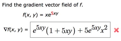 oneclass find the gradient vector field of f rx y xe5xy