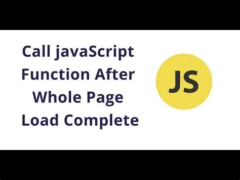 Javascript Call Function After Complete Page Load YouTube