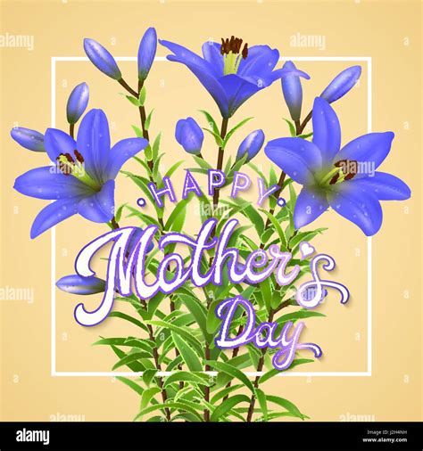 Happy Mothers Day Greeting Card With Realistic Blue Lilies And Hand Lettering Text Mothers