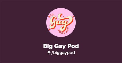 Big Gay Pod Twitter Tiktok Linktree