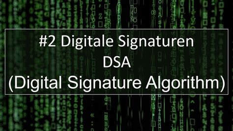 2 digitale signaturen dsa digital signature algorithm youtube