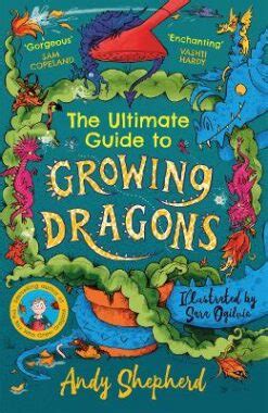 The Ultimate Guide To Growing Dragons The Boy Who Grew Dragons 6 Mr
