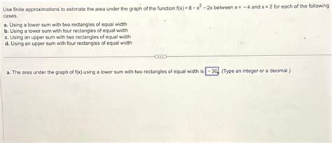 solved use finite approximations to estimate the area under
