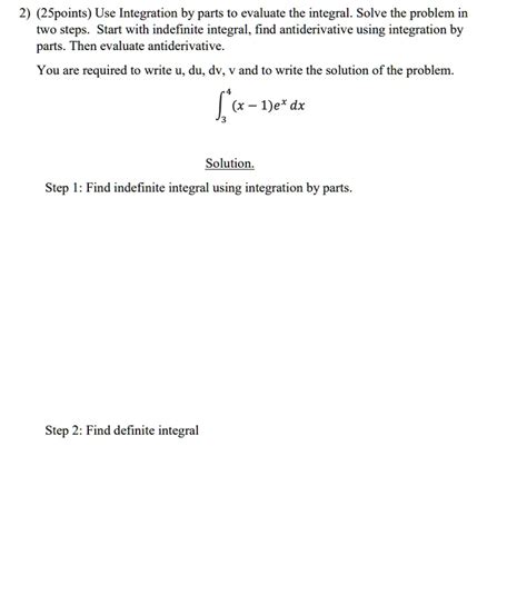 solved 2 2 points use integration by parts to evaluate the integral solve the problem in