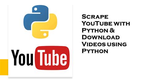 scraping youtube with python data science machine learning python