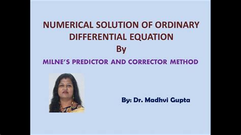 milne s predictor and corrector method solution of ode youtube