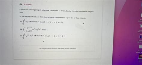 solved q4 10 points evaluate the following integrals using