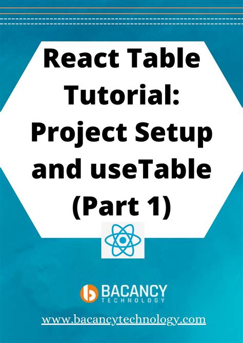 React Table Tutorial Project Setup And UseTable Part 1 By Bacancy