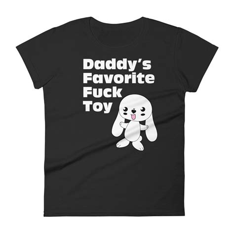 Daddys Favorite Fuck Toy Snowbunny Womens Short Sleeve T Shirt Bdsm Gear For Women Queen Of