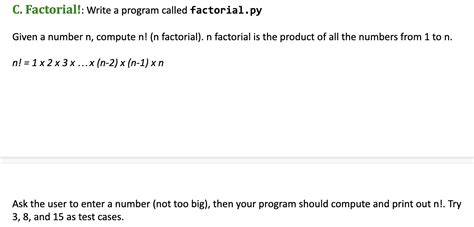 solved c factorial write program called factorialpy given number n compute n n factorial n