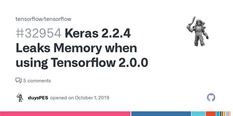 Keras 2 2 4 Leaks Memory When Using Tensorflow 2 0 0 Issue 32954