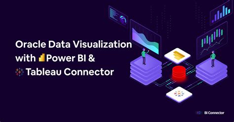 Simplifying Oracle Data Visualization With Power BI Tableau Connector